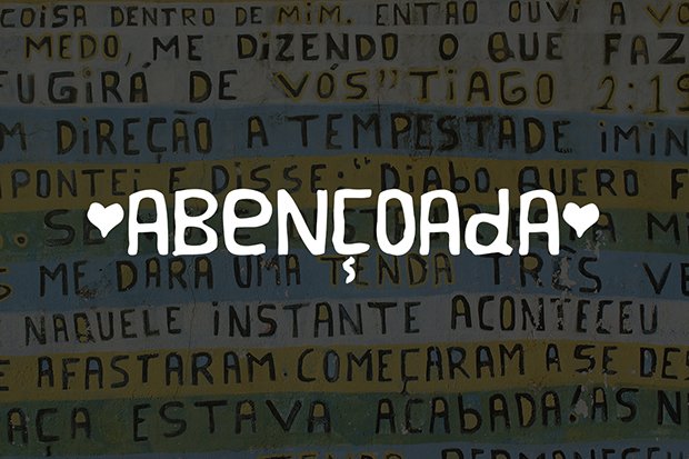 Projeto Pintores de Letras lança Abençoada, uma fonte criada para ...